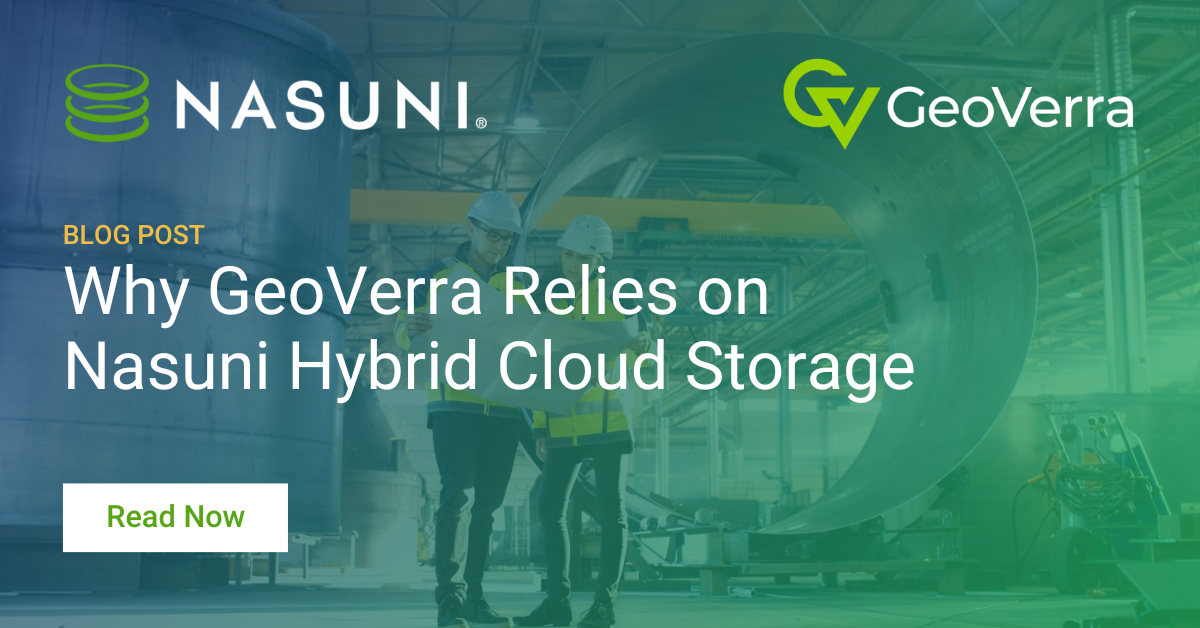 Why GeoVerra Relies on Nasuni Hybrid Cloud Storage