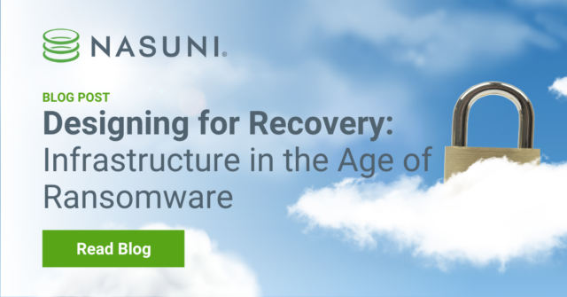 Designing for Recovery: Infrastructure in the Age of Ransomware - Nasuni