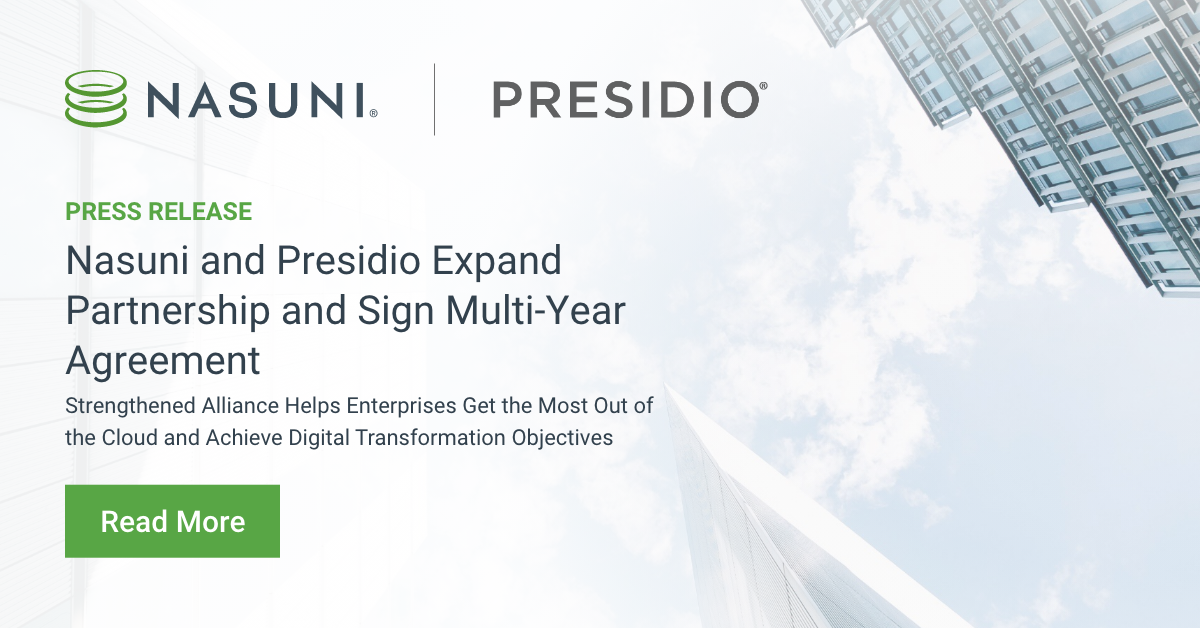 Nasuni and Presidio Expand Partnership for File Data Services Nasuni and Presidio Expand Partnership for File Data Services