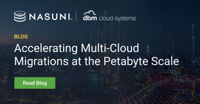 Accelerating Multi-Cloud Migrations at the Petabyte Scale - Nasuni Accelerating Multi-Cloud Migrations at the Petabyte Scale - Nasuni