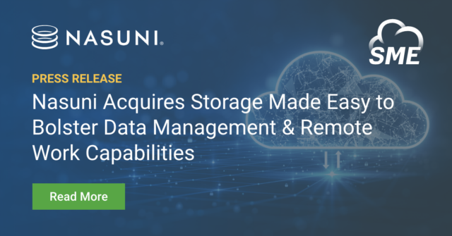 Nasuni Acquires Storage Made Easy to Bolster Data Management & Remote ...