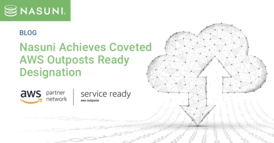 Nasuni Achieves Coveted AWS Outposts Ready Designation - Nasuni