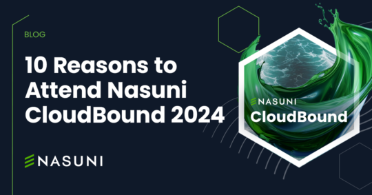 10 Reasons to Attend Nasuni CloudBound 2024