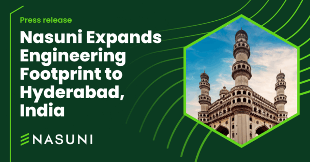 Nasuni Engineering Expands Into Hyderabad, India | News