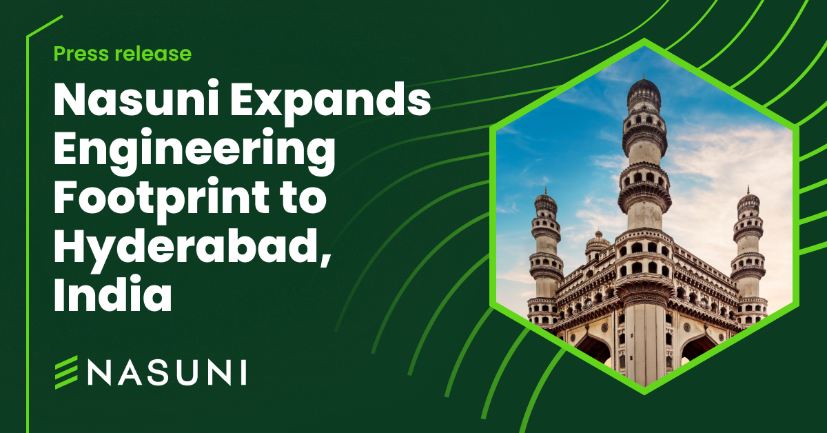Nasuni Engineering Expands Into Hyderabad, India | News